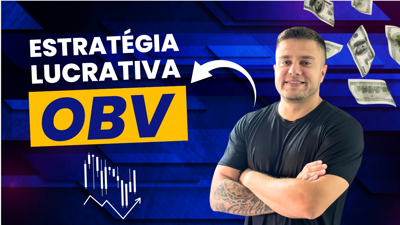 OBV indicador e Estratégia explicada (Day Trade e Swing Trade) - O Cara ...